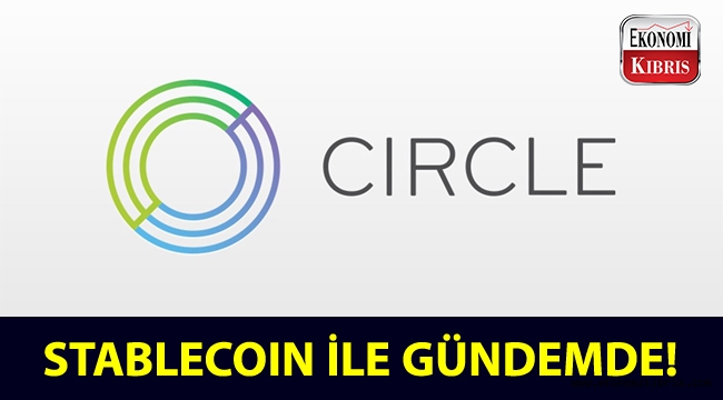 Circle Şirketi, Stablecoin ile gündemde!.. - Kripto Paralar - Ekonomi ...